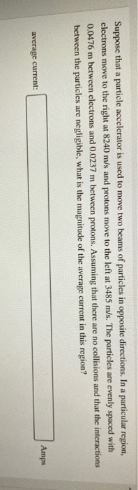 Solved Suppose that a particle accelerator is used to move | Chegg.com