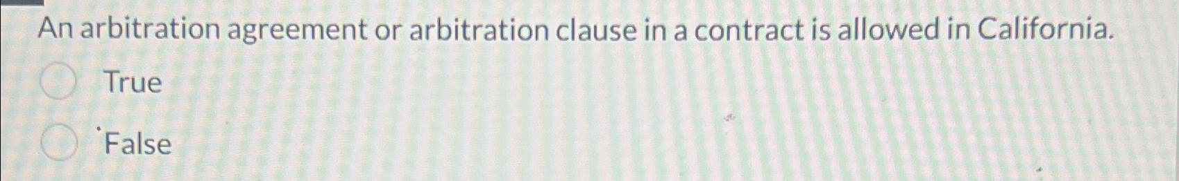 Solved An arbitration agreement or arbitration clause in a | Chegg.com
