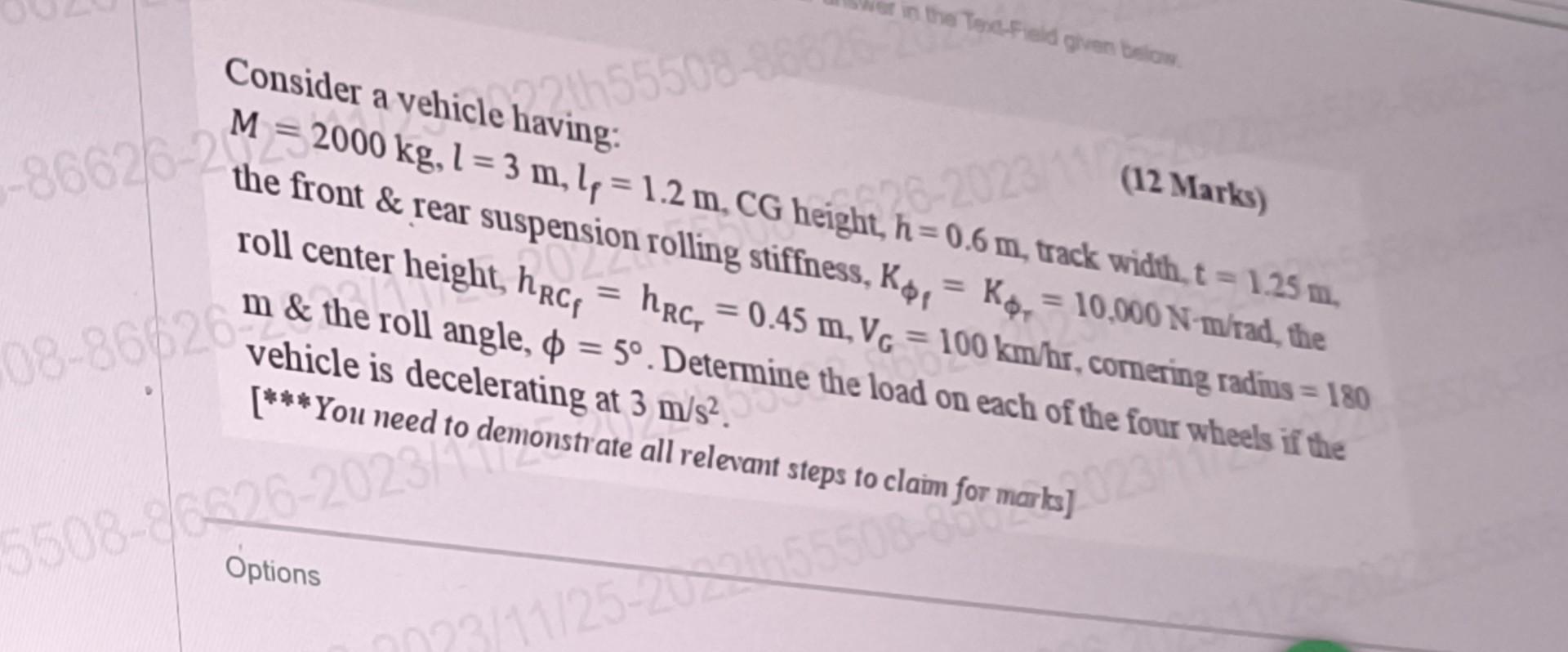 Solved Consider a vehicle having: M=2000 kg,l=3 m,lf=1.2 | Chegg.com