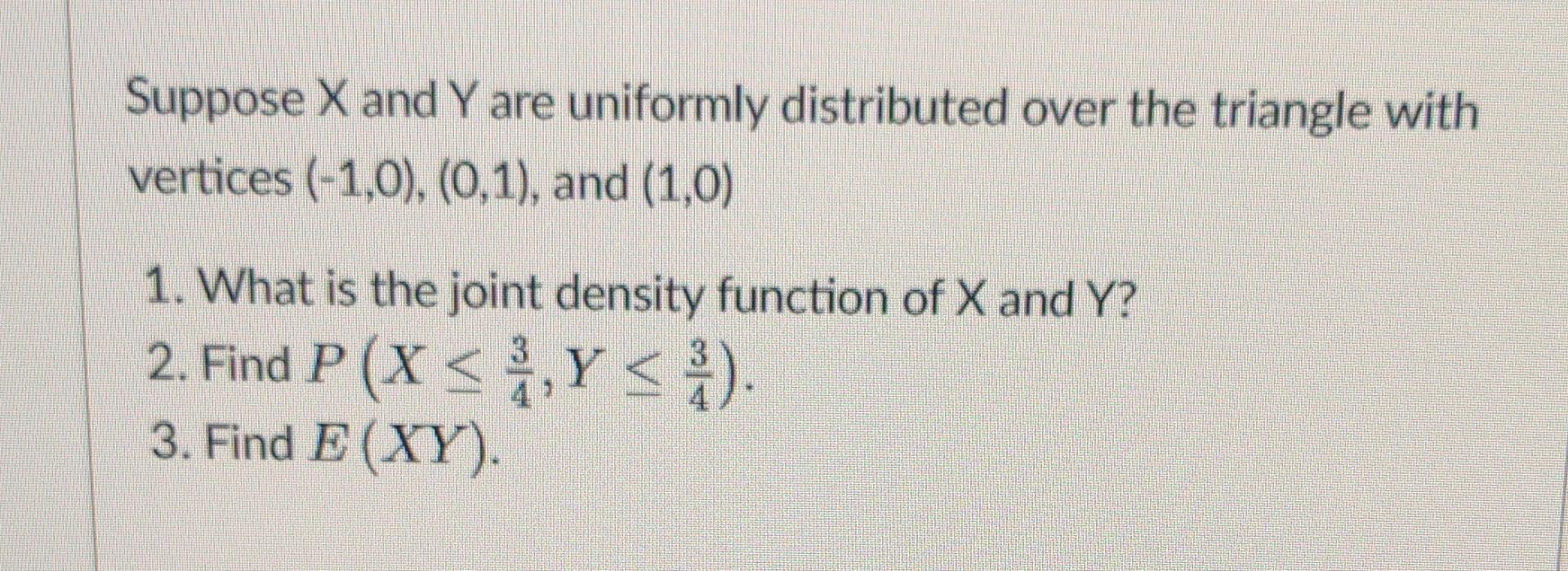 Solved Suppose X and Y are uniformly distributed over the | Chegg.com