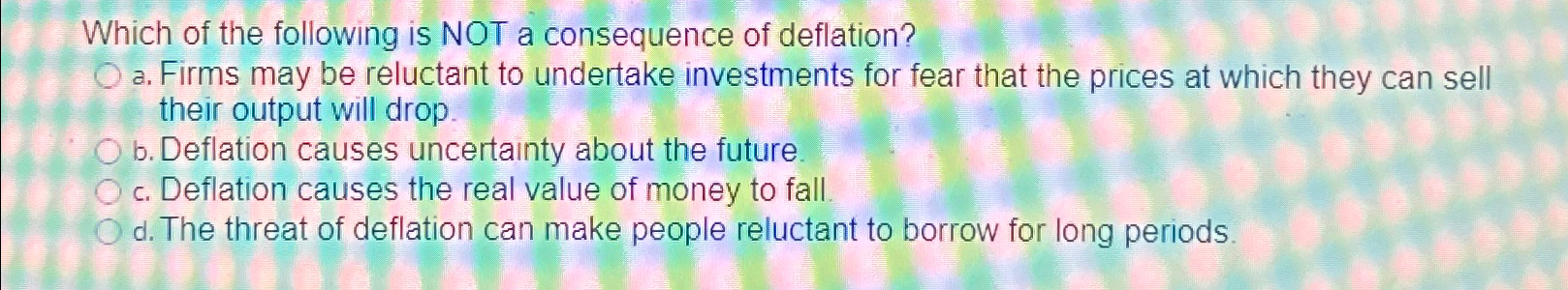 Solved Which of the following is NOT a consequence of | Chegg.com