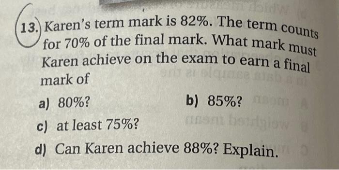Solved Karen's term mark is 82%. The term counts for 70% of | Chegg.com