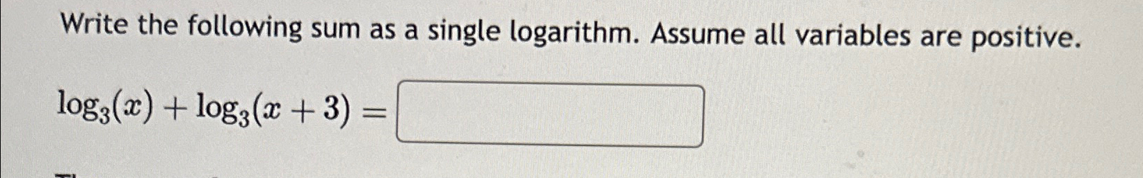 Solved Write the following sum as a single logarithm. Assume | Chegg.com