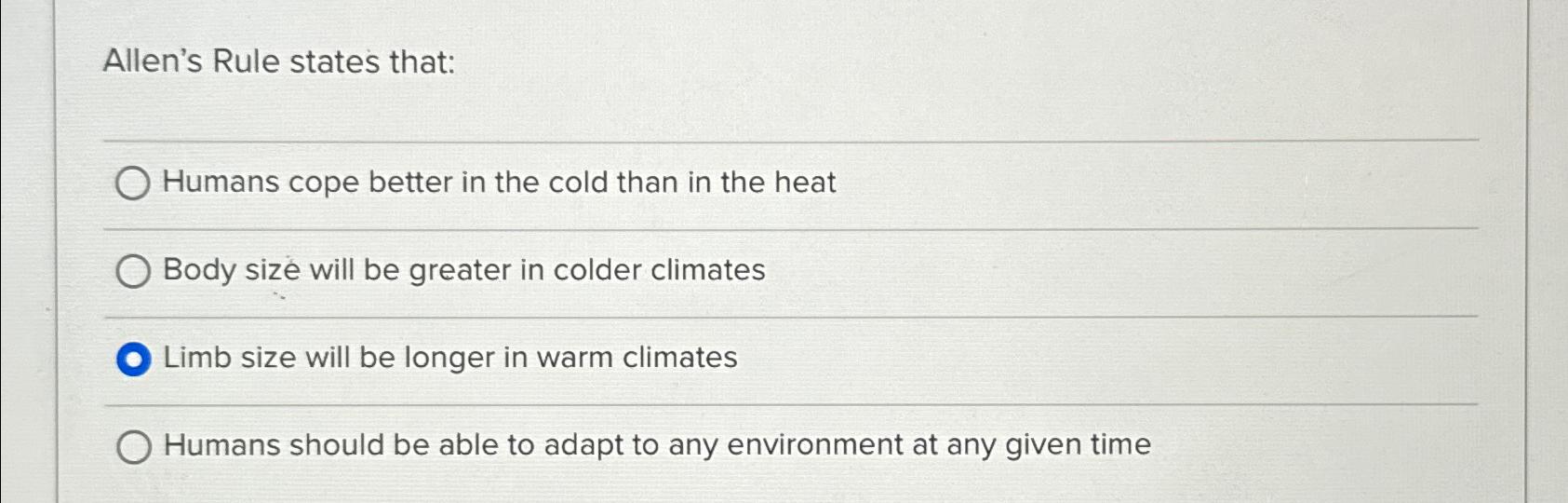 Solved Allen's Rule states that:Humans cope better in the | Chegg.com