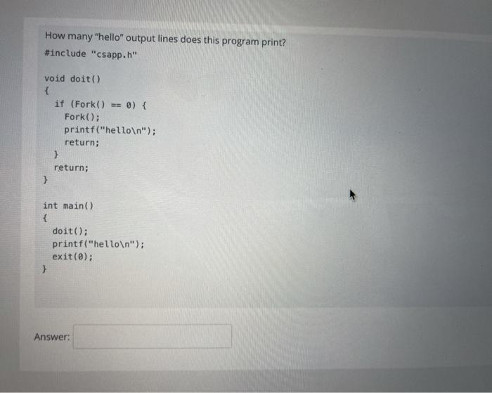 Solved How many "hello" output lines does this program | Chegg.com