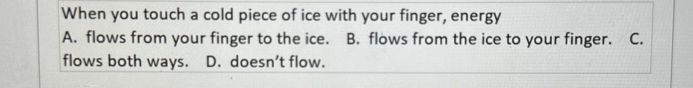 Solved When you touch a cold piece of ice with your finger, | Chegg.com