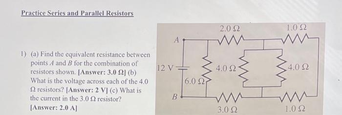 Solved Practice Series and Parallel Resistors 1) (a) Find | Chegg.com