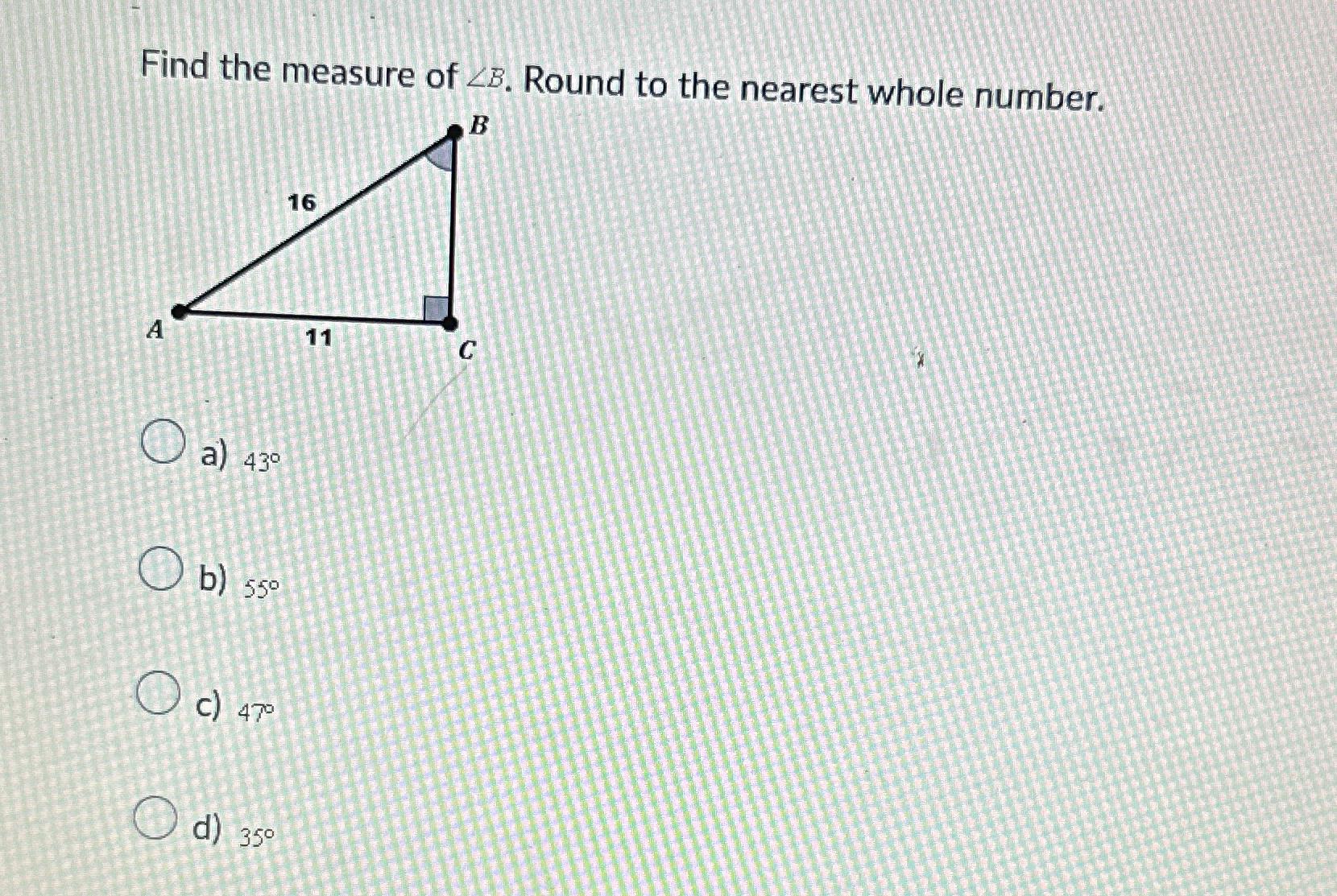 Solved Find the measure of ??B. ﻿Round to the nearest whole | Chegg.com