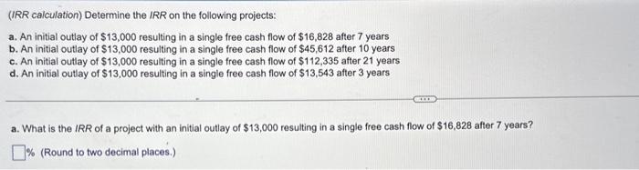Solved (IRR calculation) Determine the IRR on the following | Chegg.com