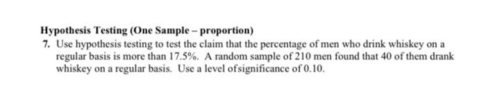 Solved Hypothesis Testing (One Sample - proportion) 7. Use | Chegg.com