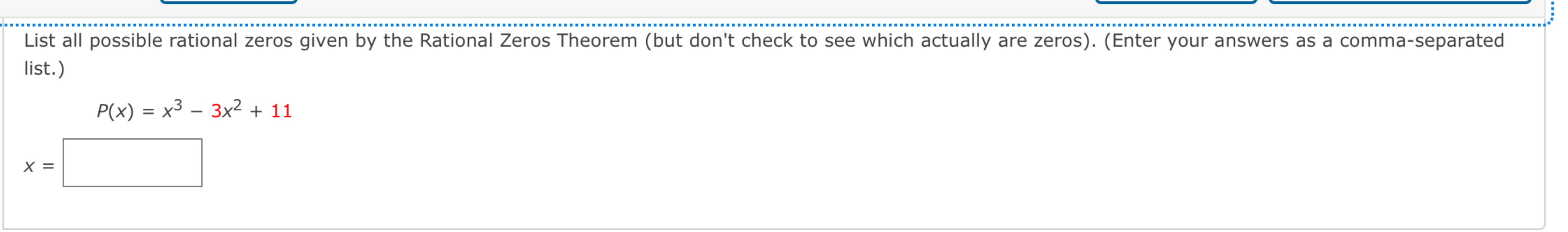 Solved List all possible rational zeros given by the | Chegg.com