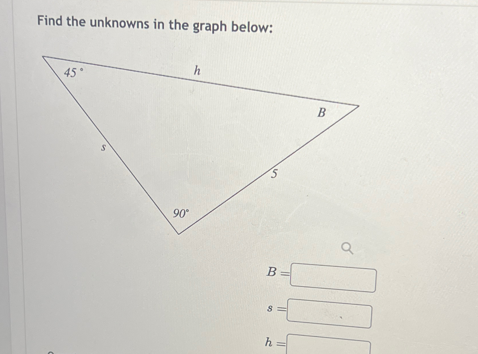 Solved Find the unknowns in the graph below:B=s=h= | Chegg.com