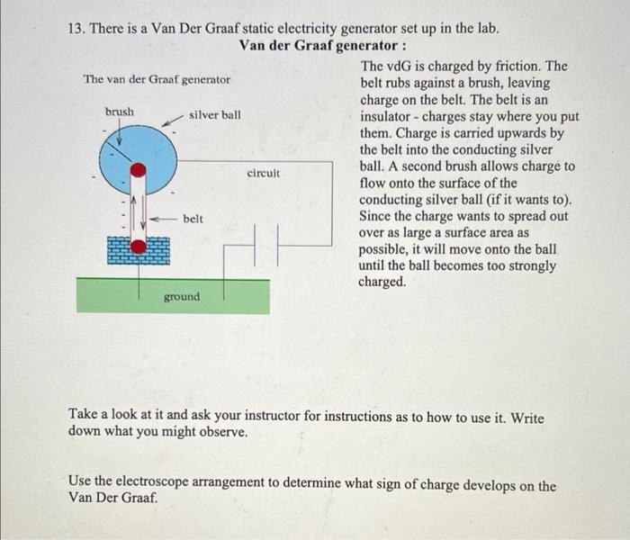 Solved a 13. There is a Van Der Graaf static electricity | Chegg.com