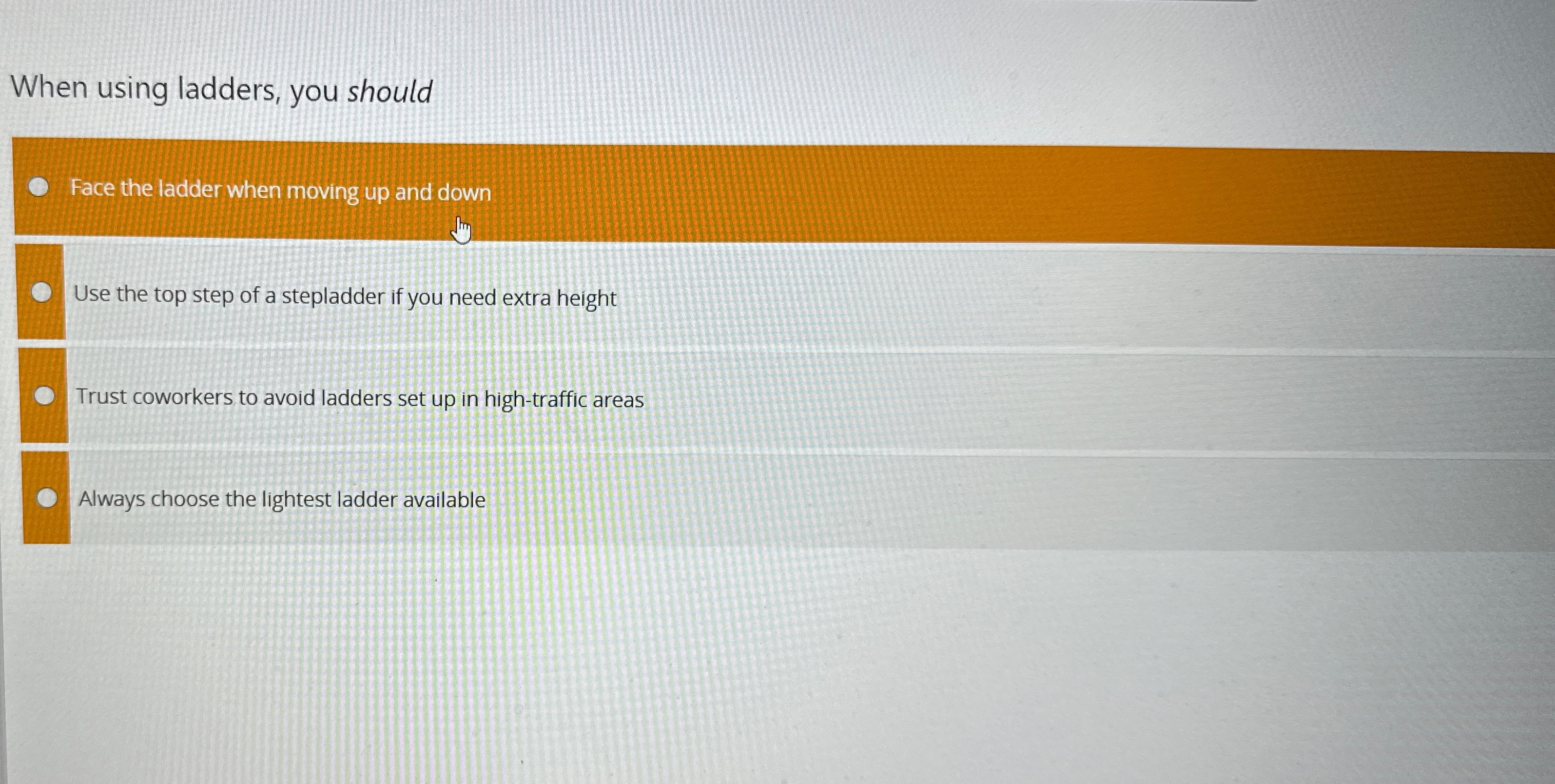 Solved When using ladders, you shouldFace the ladder when | Chegg.com