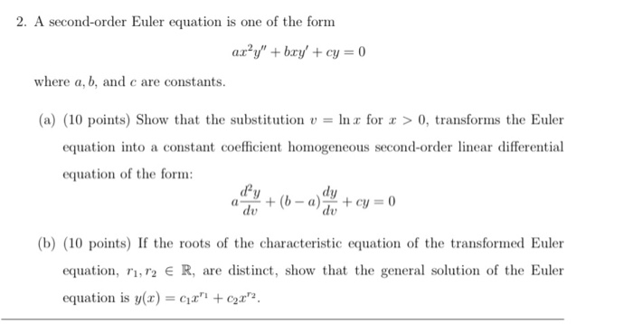 Solved 2. A second-order Euler equation is one of the form | Chegg.com