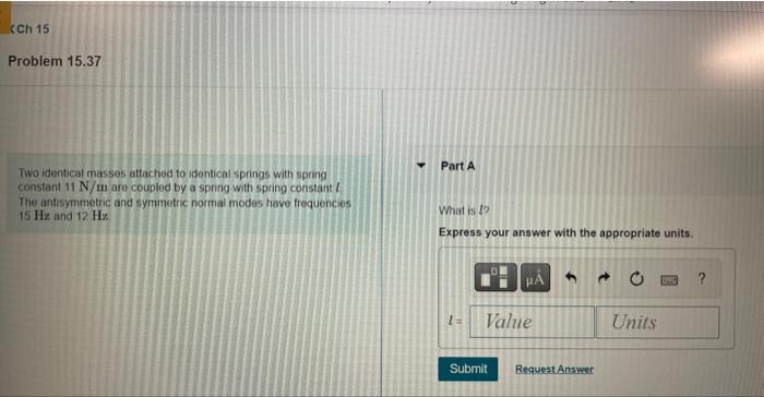 Solved Two identical masses attached to identical springs | Chegg.com