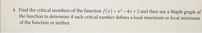 Solved 4. Find the critical numbers of the function | Chegg.com