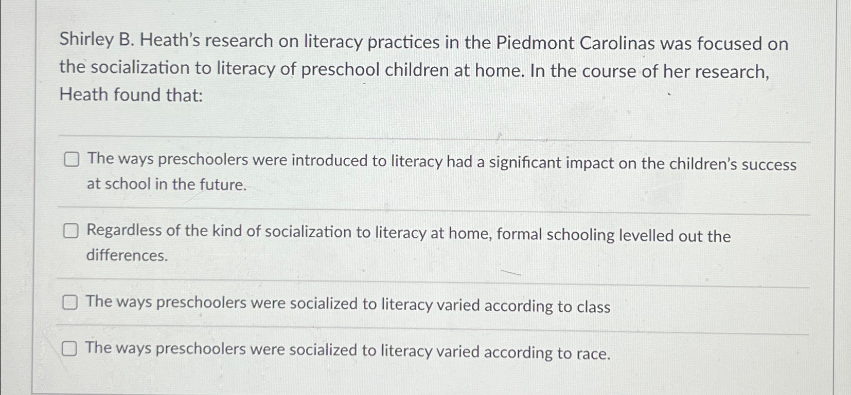 Solved Shirley B. ﻿Heath's research on literacy practices in | Chegg.com