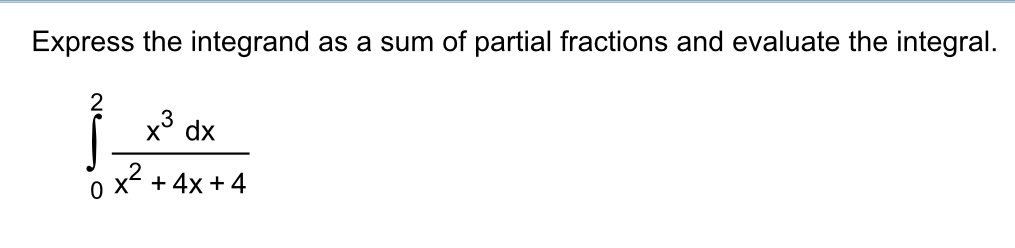 Solved Express the integrand as a sum of partial fractions | Chegg.com