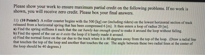 Solved Please show your work to ensure maximum partial | Chegg.com