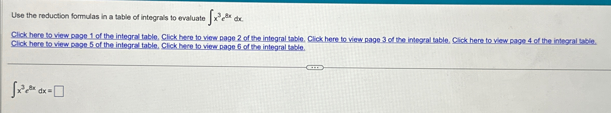 Solved Use the reduction formulas in a table of integrals to | Chegg.com