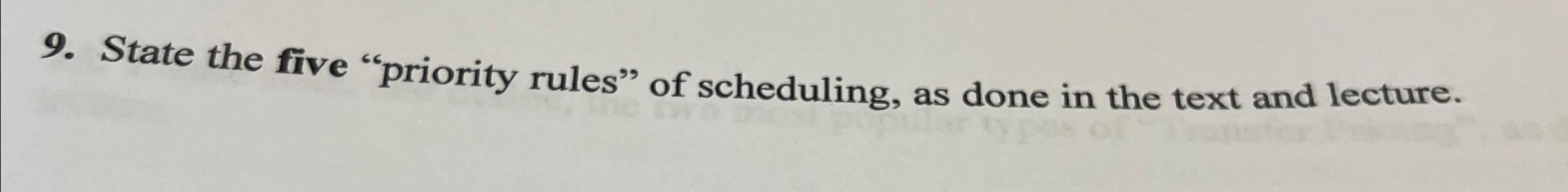 Solved State the five "priority rules" of scheduling, as | Chegg.com
