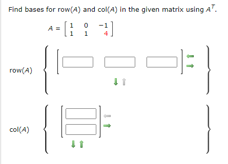 Solved Find bases for row(A) ﻿and col(A) ﻿in the given | Chegg.com