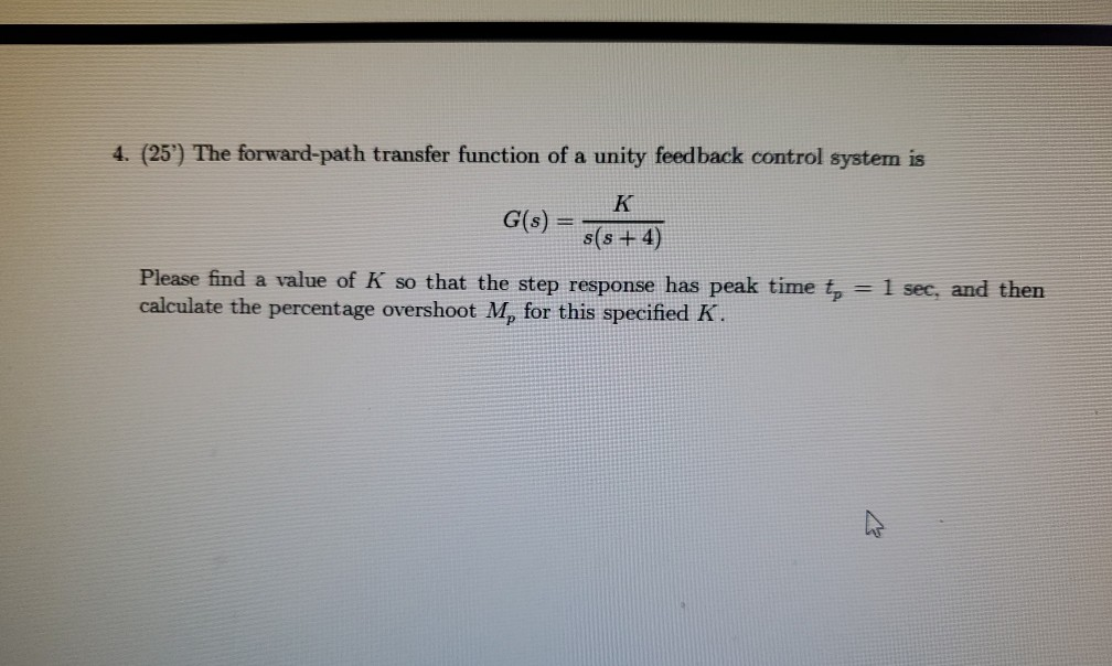 Solved 4. (25') The forward-path transfer function of a | Chegg.com