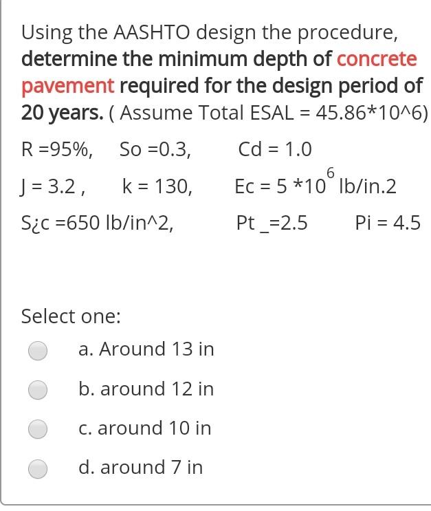 Solved Using the AASHTO design the procedure, determine the | Chegg.com