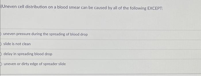 Solved A blood smear that is too long is caused by: too high | Chegg.com