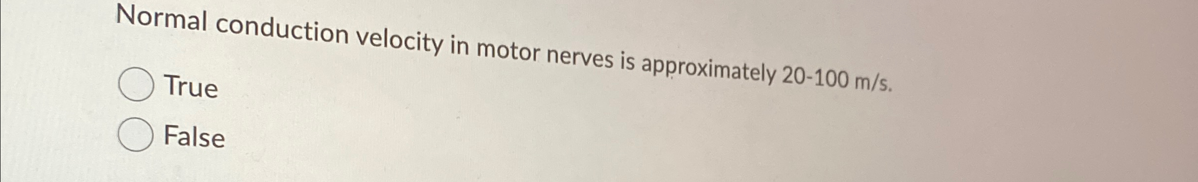 Solved Normal conduction velocity in motor nerves is | Chegg.com
