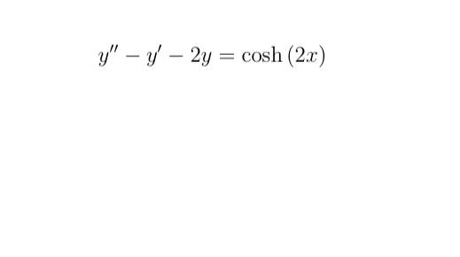 Solved y′′−y′−2y=cosh(2x) | Chegg.com