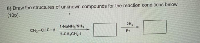 Solved 6) Draw the structures of unknown compounds for the | Chegg.com