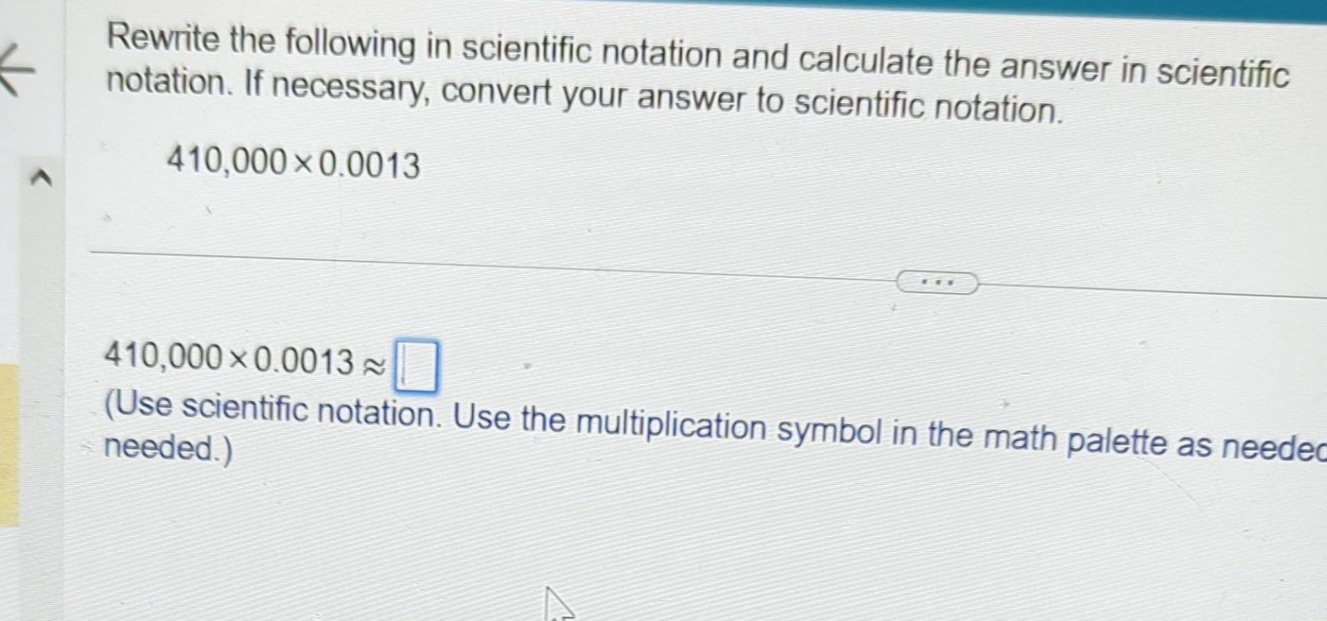 Rewrite the following in scientific notation and | Chegg.com