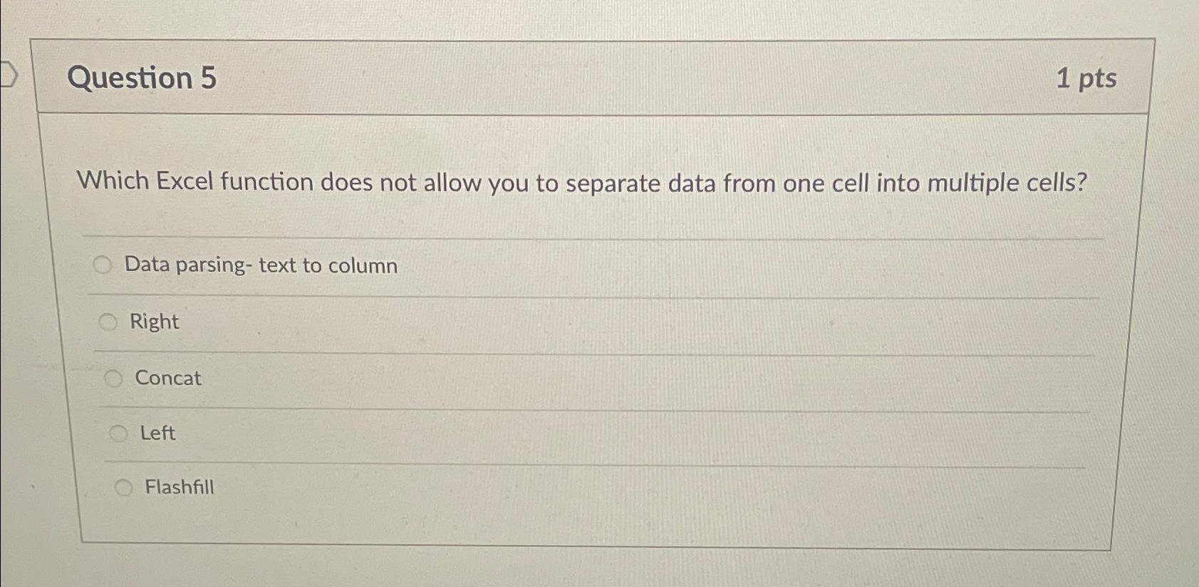 Solved Question 5 1pts Which Excel function does not allow | Chegg.com