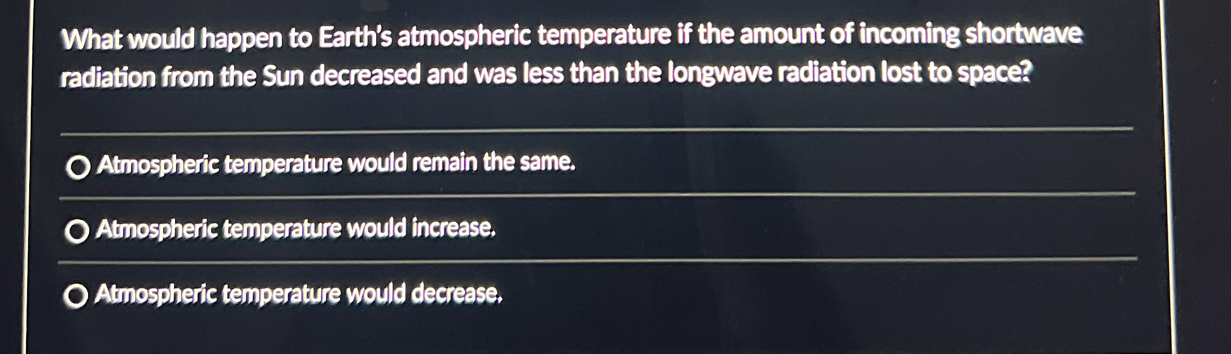 Solved What would happen to Earth's atmospheric temperature | Chegg.com