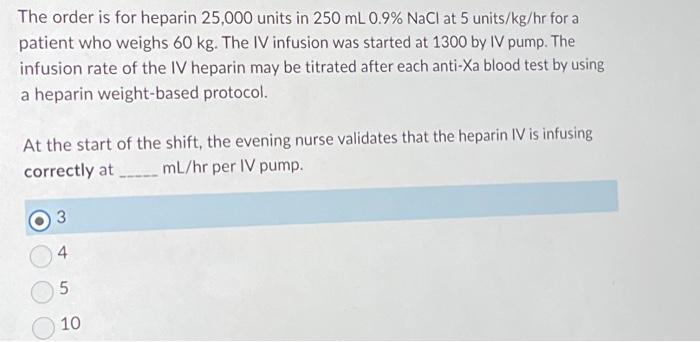 Solved The order is for heparin 25,000 units in 250 mL 0.9% | Chegg.com