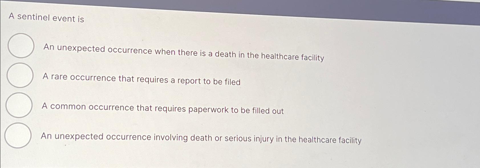 Solved A sentinel event isAn unexpected occurrence when | Chegg.com