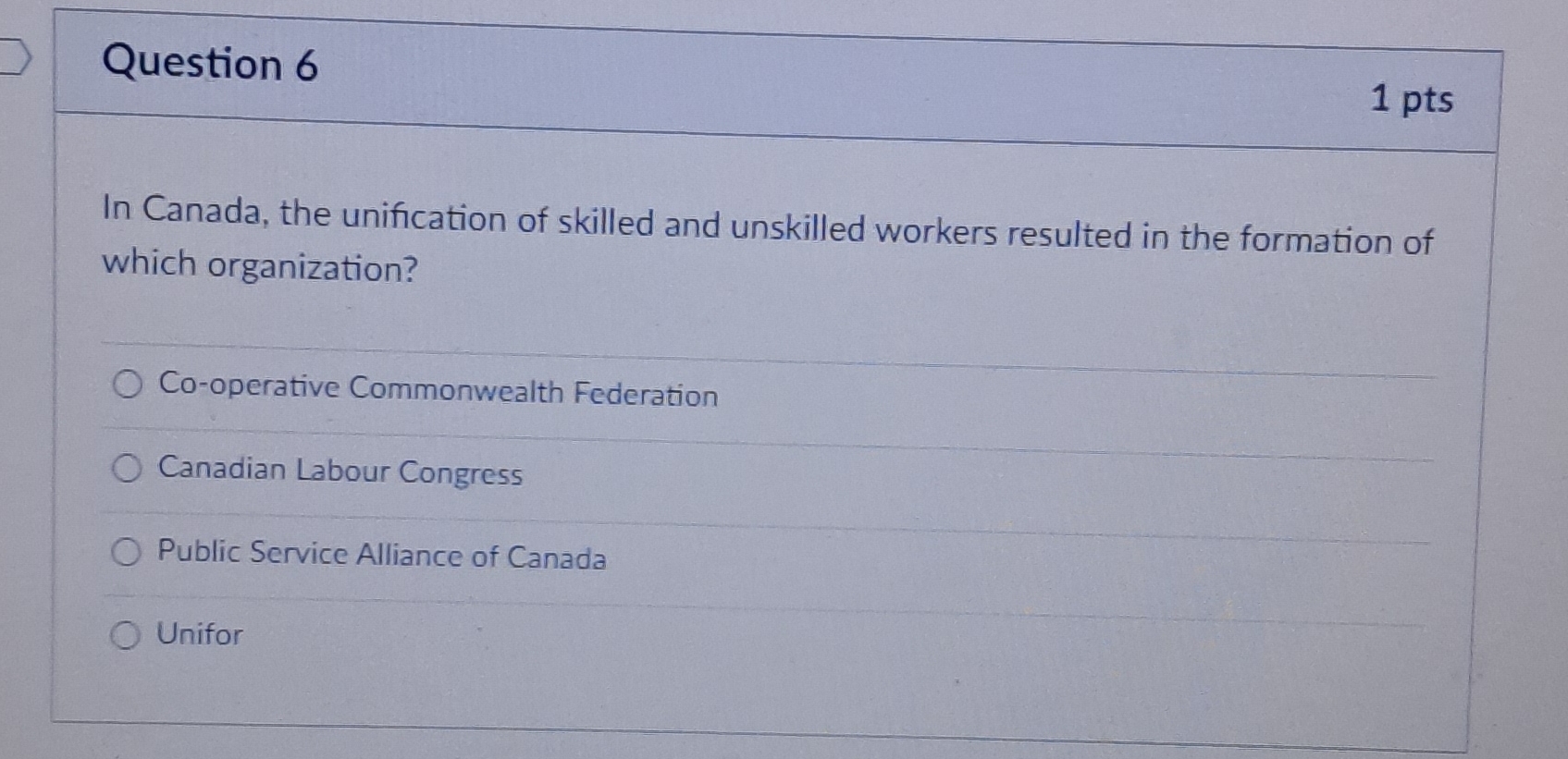 Solved Question 61ptsIn Canada, the unification of skilled | Chegg.com