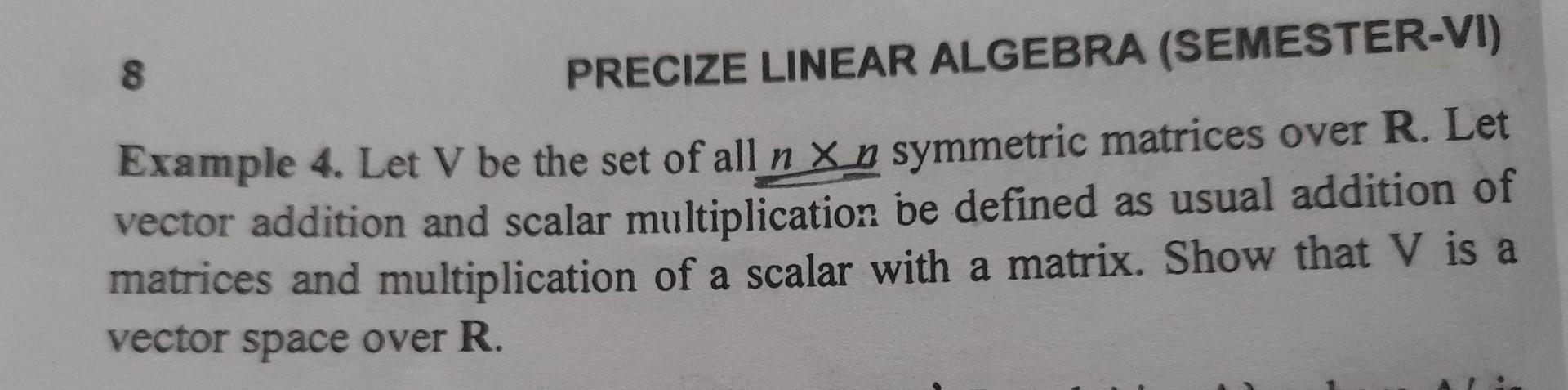 Solved 8 PRECIZE LINEAR ALGEBRA (SEMESTER-VI) Example 4. Let | Chegg.com