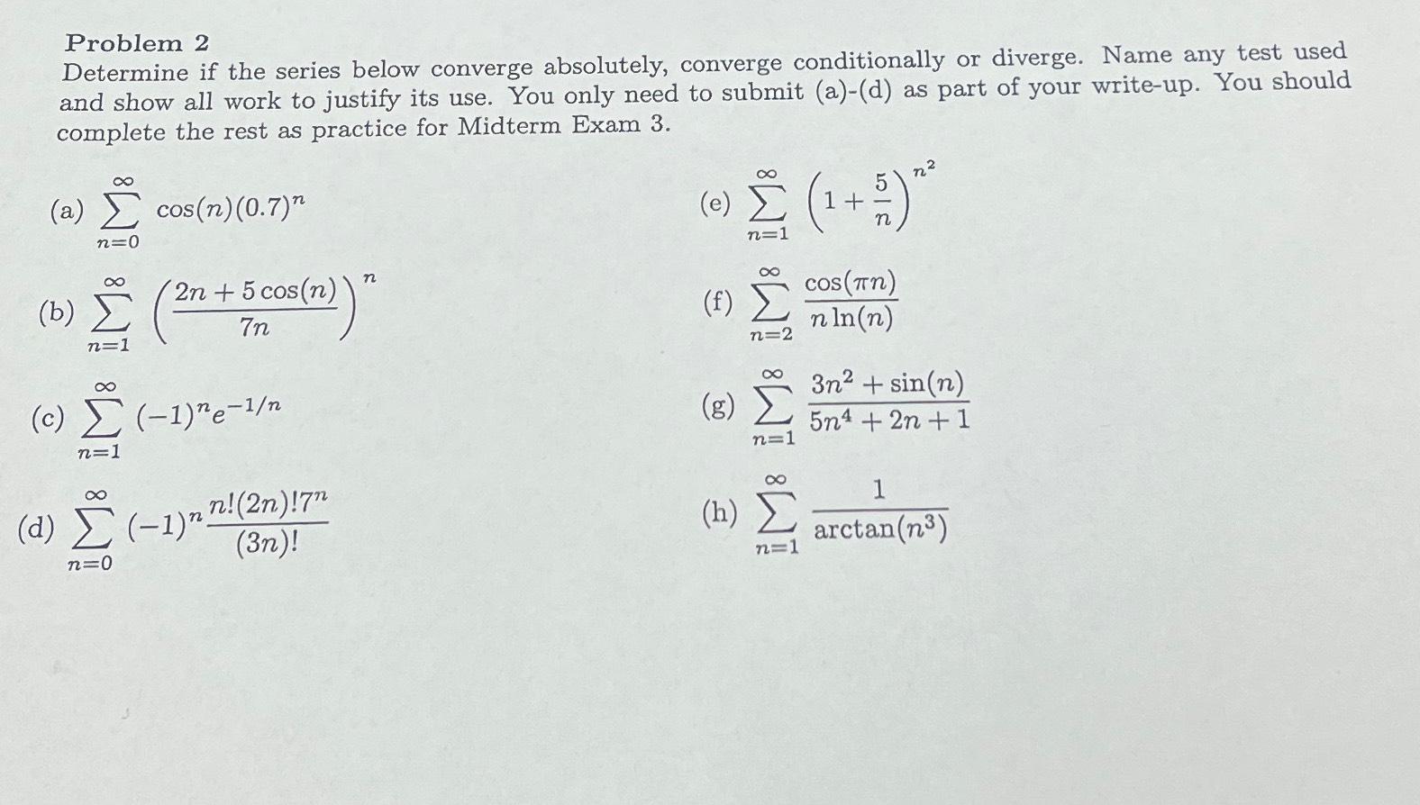 Solved Problem 2 ﻿Determine if the series below converge | Chegg.com
