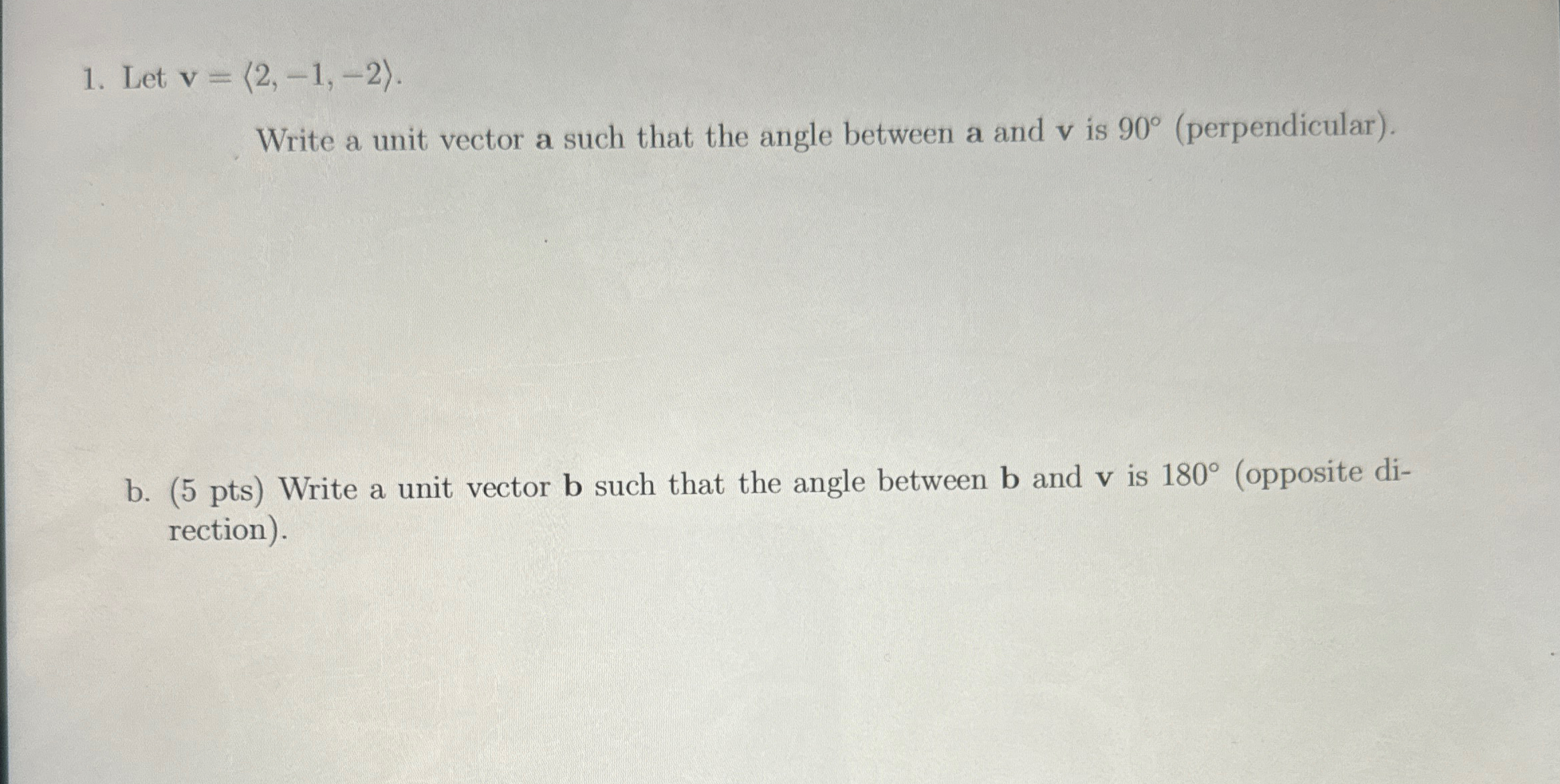 Solved Let v=(:2,-1,-2:).Write a unit vector a such that the | Chegg.com