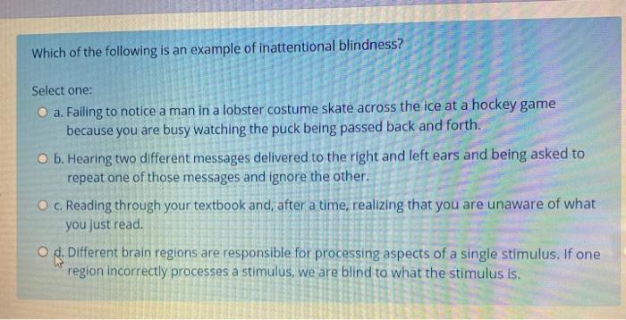 Solved Which of the following is an example of inattentional | Chegg.com