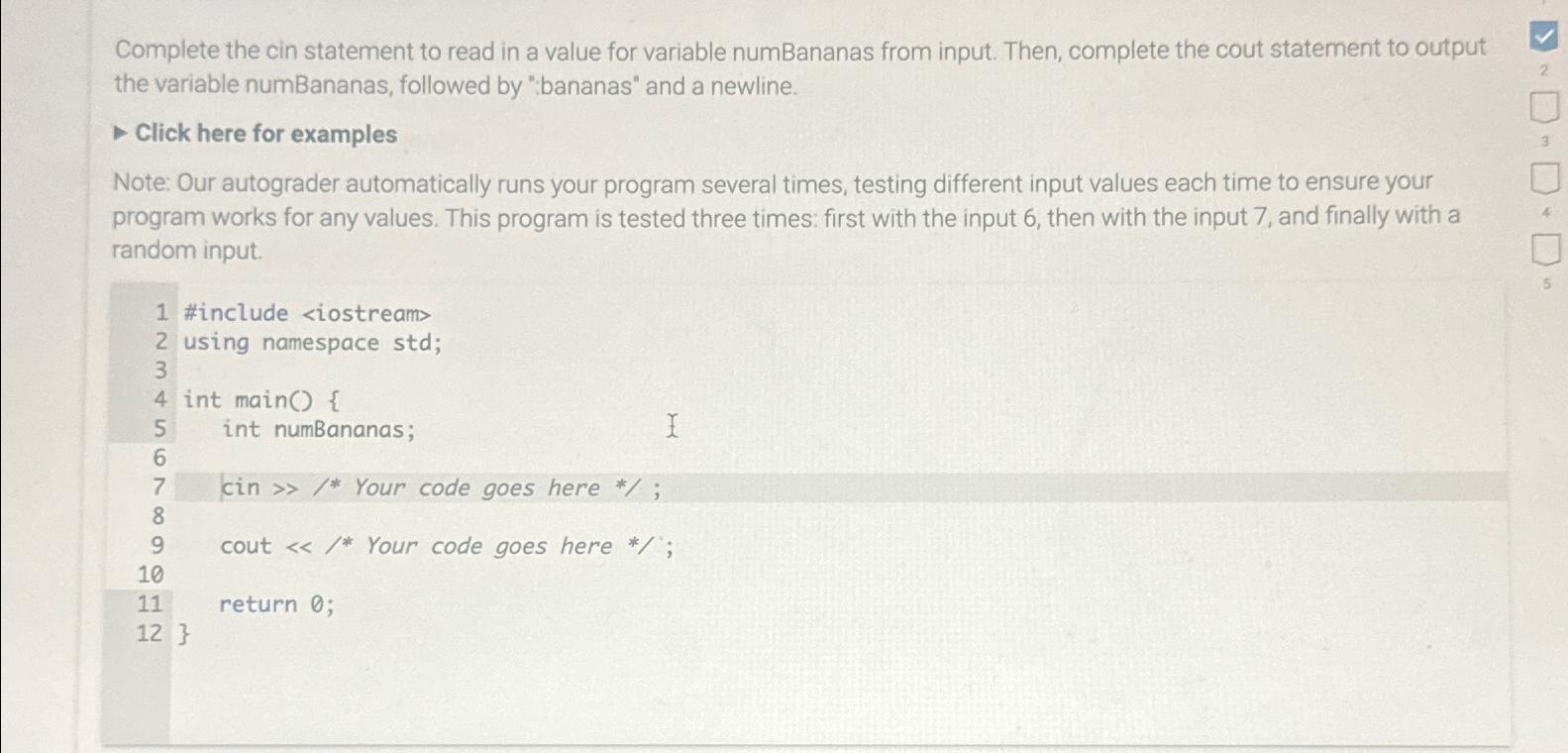 Solved Complete the cin statement to read in a value for | Chegg.com