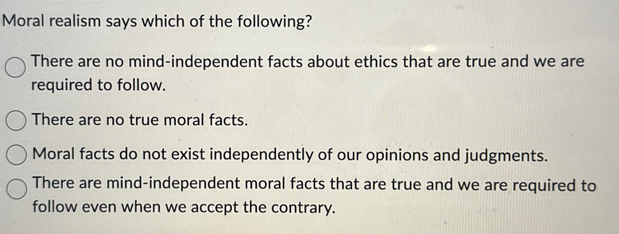 Solved Moral realism says which of the following?There are | Chegg.com
