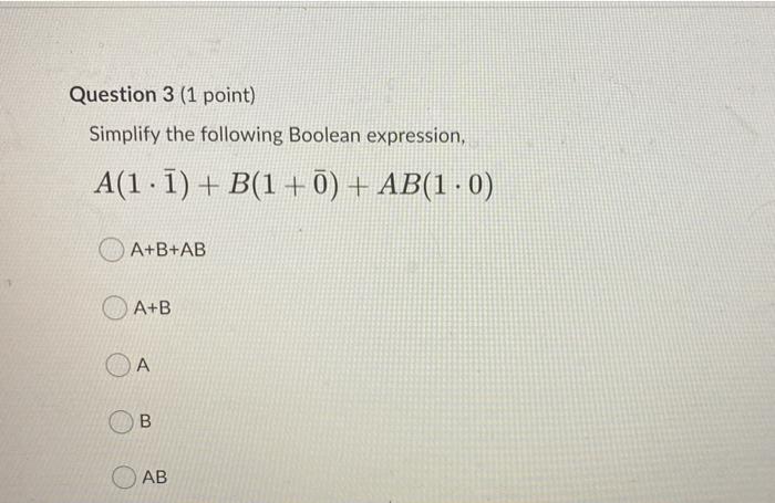 Solved Question 3 (1 point) Simplify the following Boolean | Chegg.com