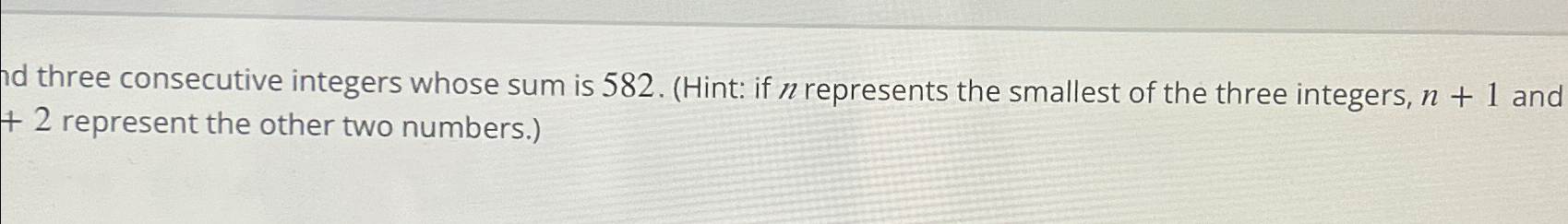 Solved Find three consecutive integers whose sum is | Chegg.com