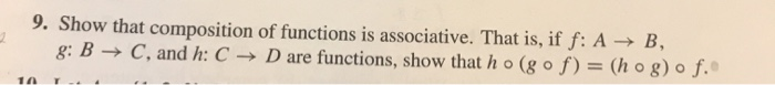 Solved 9. Show that composition of functions is associative. | Chegg.com