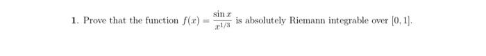 Solved 1. Prove that the function f(x)=x1/3sinx is | Chegg.com