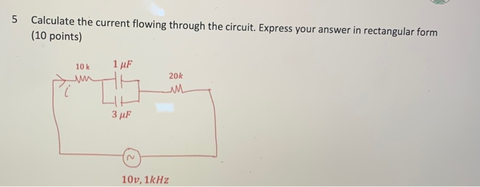 Solved 5 Calculate the current flowing through the circuit. | Chegg.com